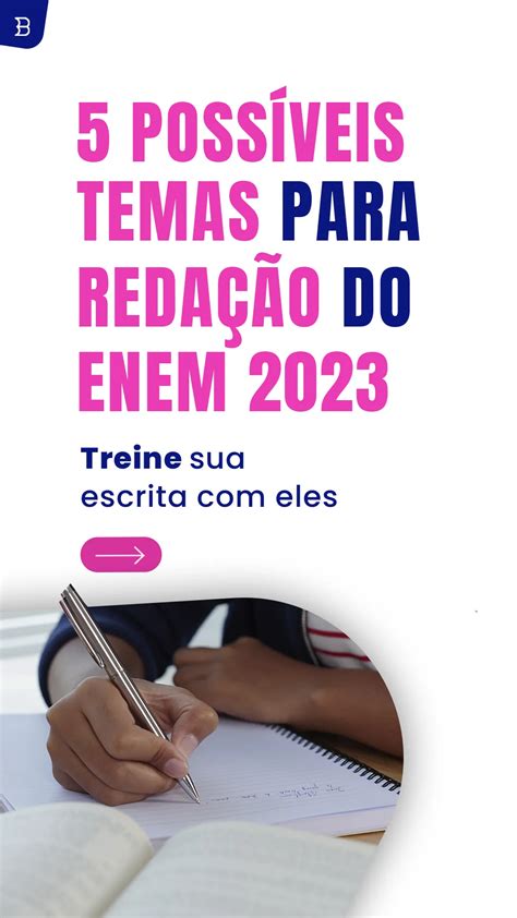5 possíveis temas para a redação do Enem 2023 Blog do Beduka