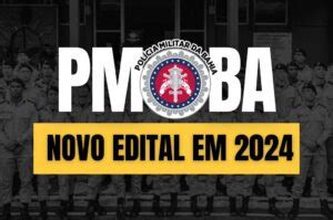 Concurso PM BA novo edital é confirmado para 2024 VEJA