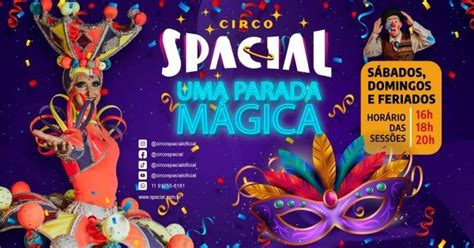 Carnaval no Circo Sab 20h Circo Spacial Uma Parada Mágica em São