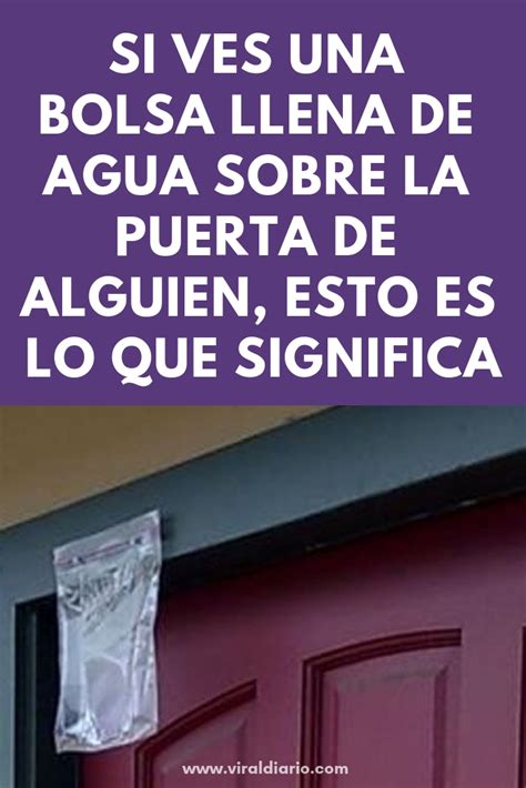 Si Ves Una Bolsa Llena De Agua Sobre La Puerta De Alguien Esto Es Lo