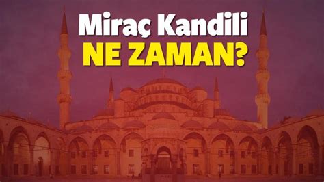 Mira Kandili Ne Zaman Bug N Kandil G N M Haber Ya Am