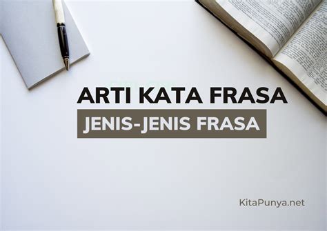 Arti Kata Frasa Ciri Jenis Jenis Frasa Dan Contohnya Kita Punya