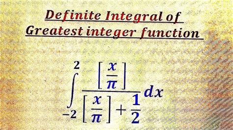 definite integral of greatest integer function part 68 youtube