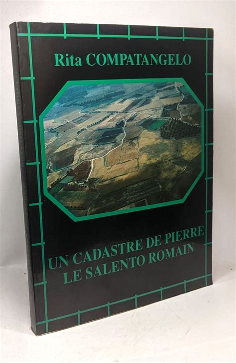 Un Cadastre De Pierre Le Salento Romain Paysage Et Structures