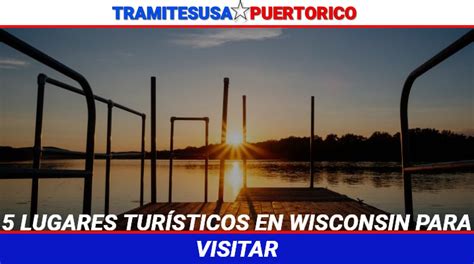 5 lugares Turísticos en Wisconsin para visitar