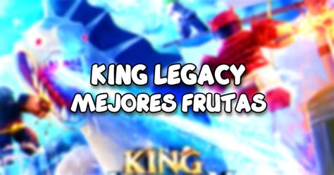 Las 14 Mejores Frutas De King Legacy Liga De Gamers