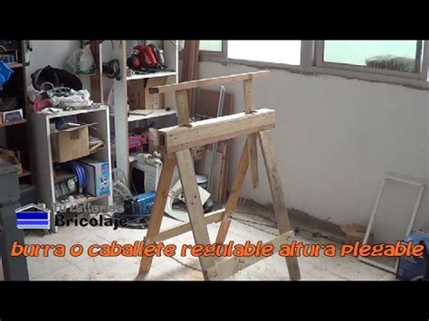 Cómo hacer una BURRA o CABALLETE REGULABLE en ALTURA plegable YouTube