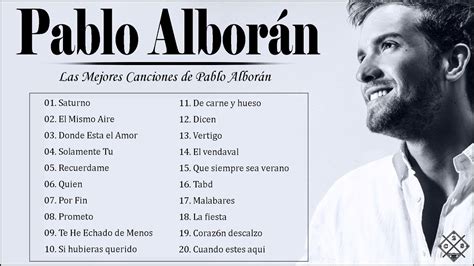 Pablo Alborán Sus mejor Exitos Pablo Alboran Grandes Exitos