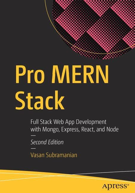 pro mern stack full stack web app development with mongo express react and node edition 2