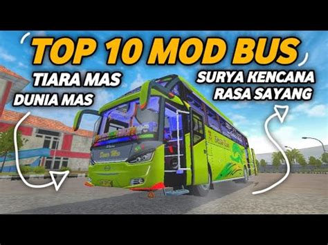 TOP 10 MOD BUS TIARA MAS DUNIA MAS SURYA KENCANA RASA SAYANG MOD