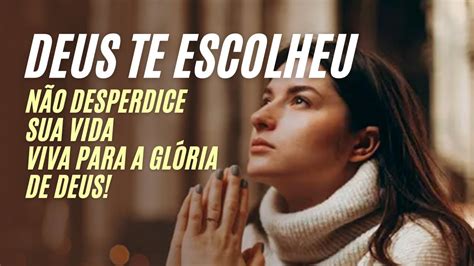 SE DEUS TE ESCOLHEU ELE TE CAPACITA Motivação Cristã YouTube