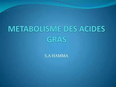 PPT METABOLISME DES ACIDES GRAS PowerPoint Presentation Free