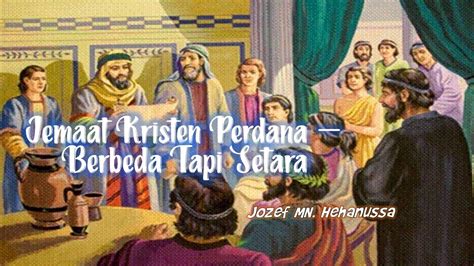 Jemaat Kristen Perdana Berbeda Tapi Setara YouTube