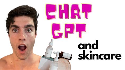 Chat Gpt Can Do What Men S Skincare Routine Get Ready With Me