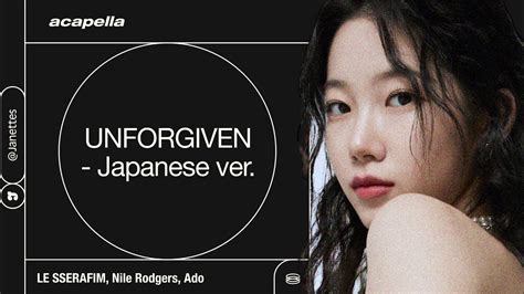 Le Sserafim Nile Rodgers Ado Unforgiven Japanese Ver Acapella