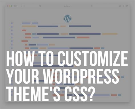 How To Customize Your Wordpress Theme S Css Ways Ultida