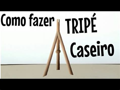 Como fazer um tripé materiais caseiros Fácil DIY YouTube