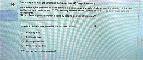 solved a which of these best describes the bias in the survey sampling bias response bias