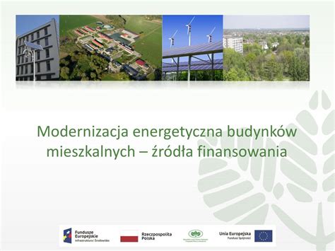 Modernizacja Energetyczna Budynk W Mieszkalnych R D A Finansowania