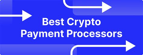 How To Find The Best Crypto Payment Processor For Business