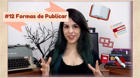 12 COMO PUBLICAR Série Como Escrever e Publicar o Seu Livro YouTube