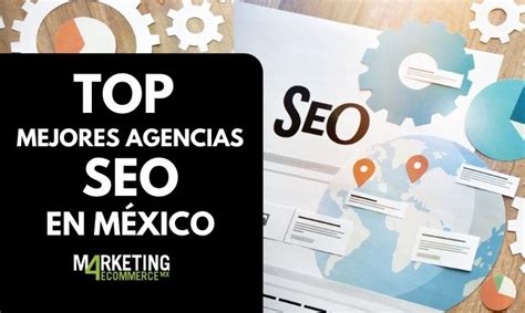 Top 25 Las mejores agencias SEO en México según su propio trabajo SEO