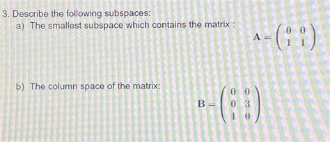 solved describe the following subspaces a ﻿the smallest