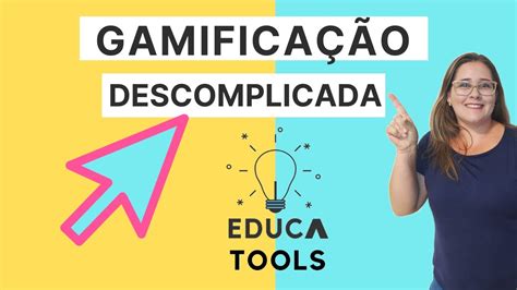 O que é GAMIFICAÇÃO na EDUCAÇÃO Como GAMIFICAR suas aulas YouTube