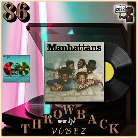 The Manhattans Kiss And Say Goodbye Throwback Vibez