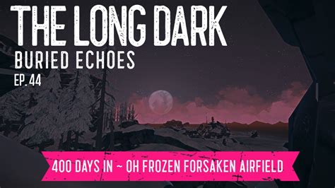 Long Dark Interloper Ep 44 More Time In Forsaken Airfield YouTube