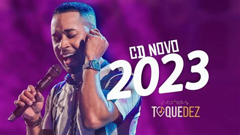 TOQUE DEZ CD NOVO 2023 ATUALIZADO YouTube
