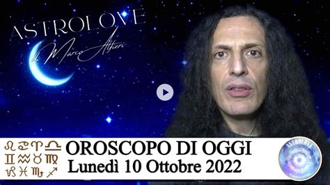 OROSCOPO DI OGGI LUNEDÌ 10 OTTOBRE 2022 LUNA IN ARIETE YouTube