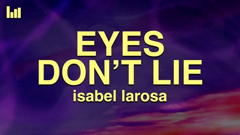Isabel Larosa Eyes Don T Lie Lyrics Youtube