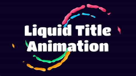 How To Make Liquid Animation Titles In Adobe After Effects Envato Tuts
