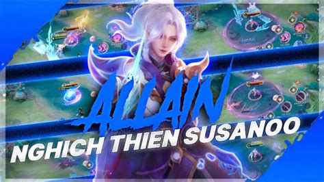 Mod skin Allain Nghịch Thiên Susanoo S22 mới nhất full hiệu ứng sau cập