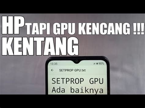 Device Boleh Kentang Tapi Gpu Nya Kencang Bahas Setprop Gpu