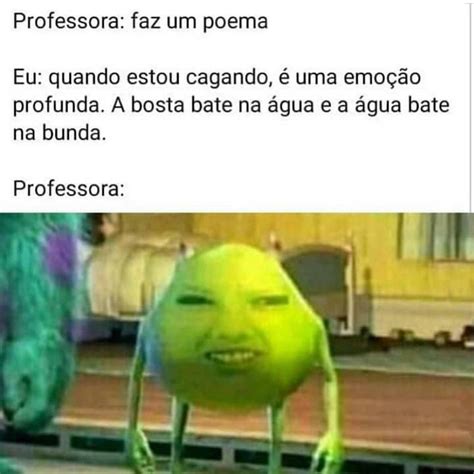 Professora Faz Um Poema Eu Quando Estou Cagando Uma Emo O