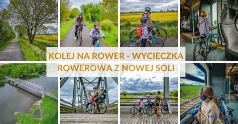 Pomysł na rodzinną wycieczkę rowerową Kolej na Rower z Nowej Soli