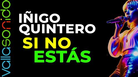 I Igo Quintero Si No Est S Lyrics Spanish Youtube