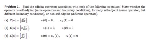 solved problem 1 find the adjoint operators associated with