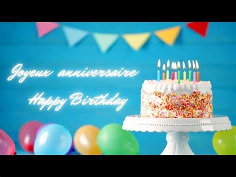 Chanson Joyeux Anniversaire Happy Birthday Song In French Bonne F Te