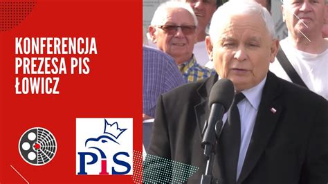 Konferencja prasowa Jarosława Kaczyńskiego Łowicz YouTube