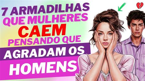 7 Ilusões Femininas Sobre o que os Homens Acham Atraente YouTube