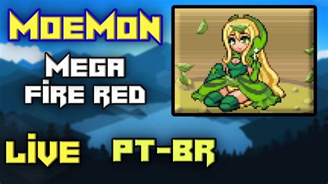 Mega Moemon Fire Red LIVE Gameplay PT BR YouTube