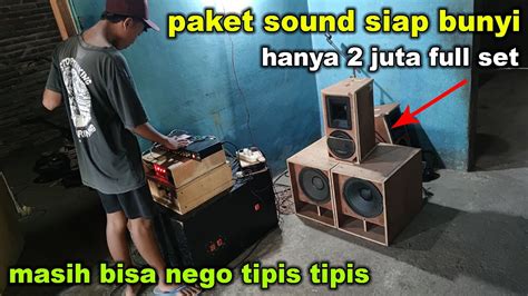 PAKET SOUND SIAP BUNYI HANYA 2 JUTA FULL SET Minimalis Horeg YouTube