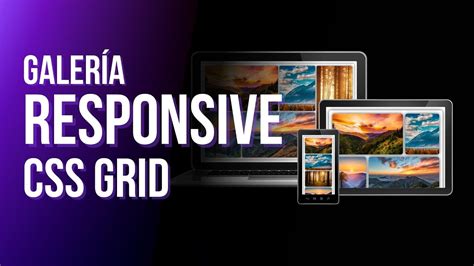 Galería RESPONSIVE con CSS GRID YouTube