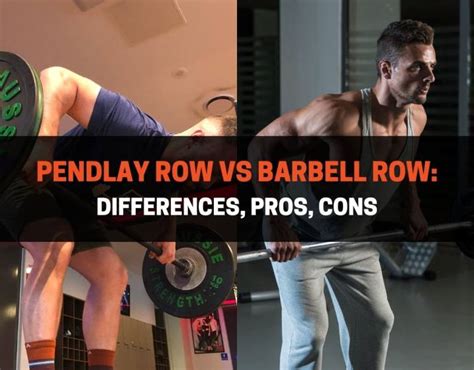 Pendlay Row Vs Barbell Row Differences Pros Cons