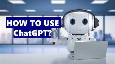 Comment Utiliser Chatgpt Un Guide Simple Et Complet Sur Loutil Dia