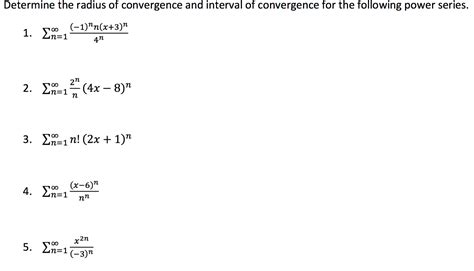 Solved Determine The Radius Of Convergence And Interval Of Chegg