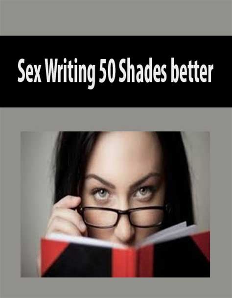 sex writing 50 shades better download online course imcourse